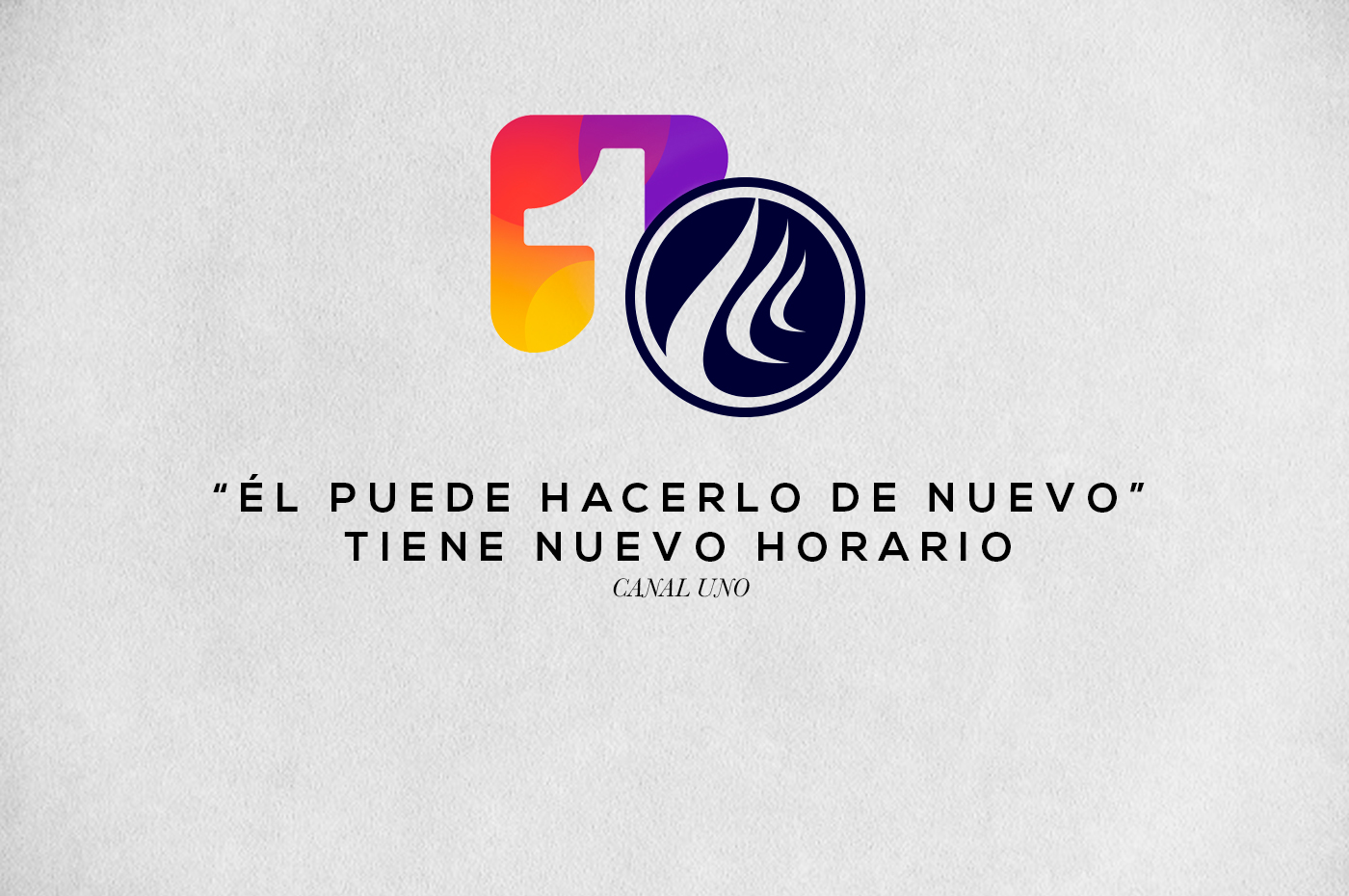 Avivamiento en Canal Uno ¡Nuevo horario!