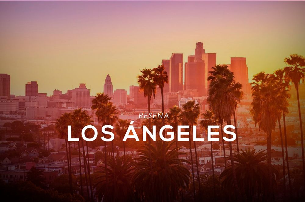 Conozcamos más de Los Ángeles California